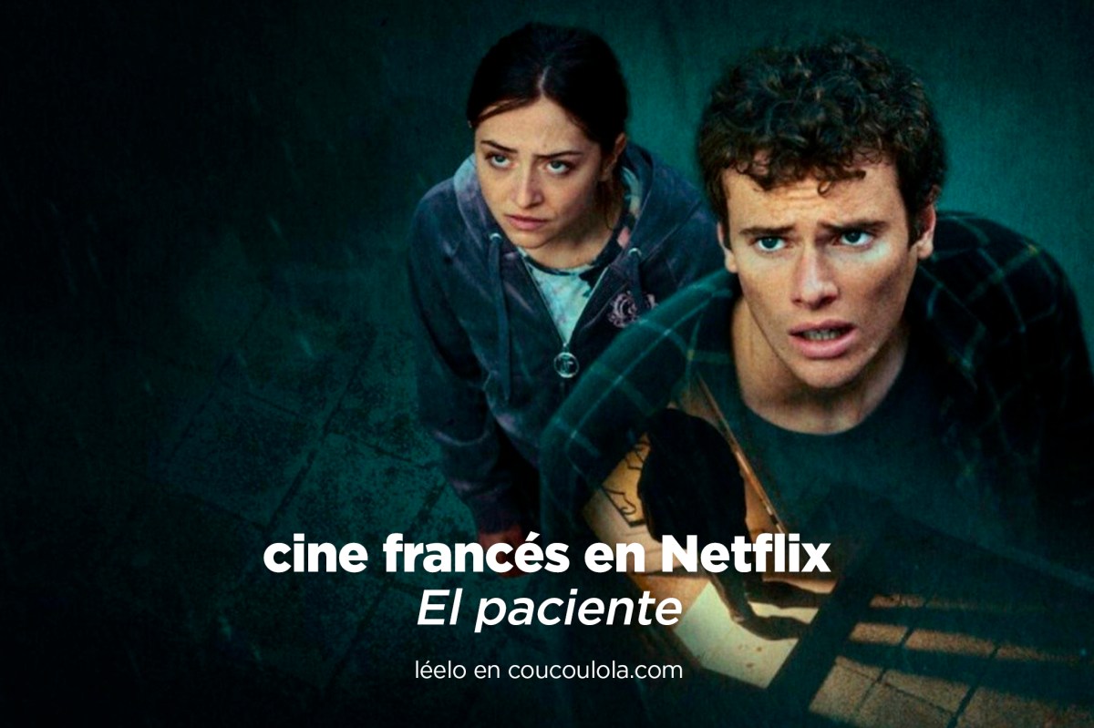 Cine francés en Netflix | Christophe Charrier retoma el misterio con ‘Le patient’ – Coucou Lola